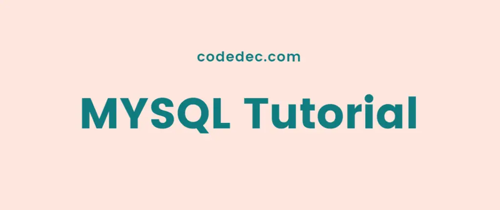 MYSQL Introduction || What is MYSQL – CODEDEC MYSQL Introduction || What is MYSQL – CODEDEC